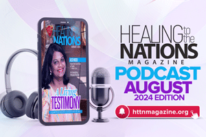 Healing to the Nations Magazine
